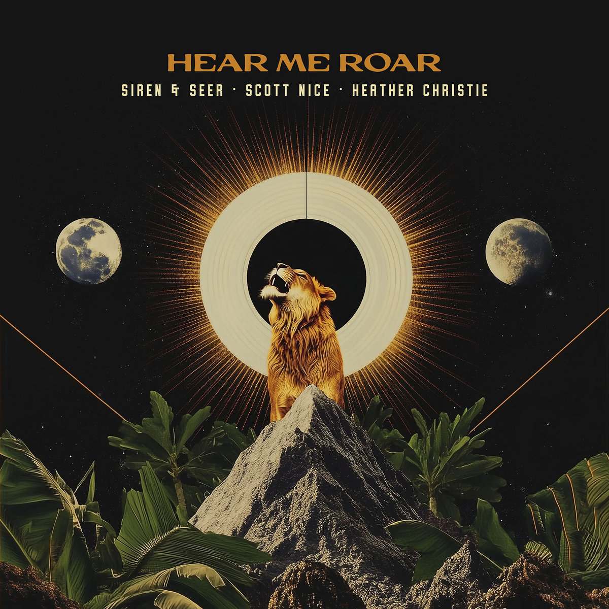 Hear Me Roar | Scott Nice, Siren & Seer, Heather Christie | Scott Nice