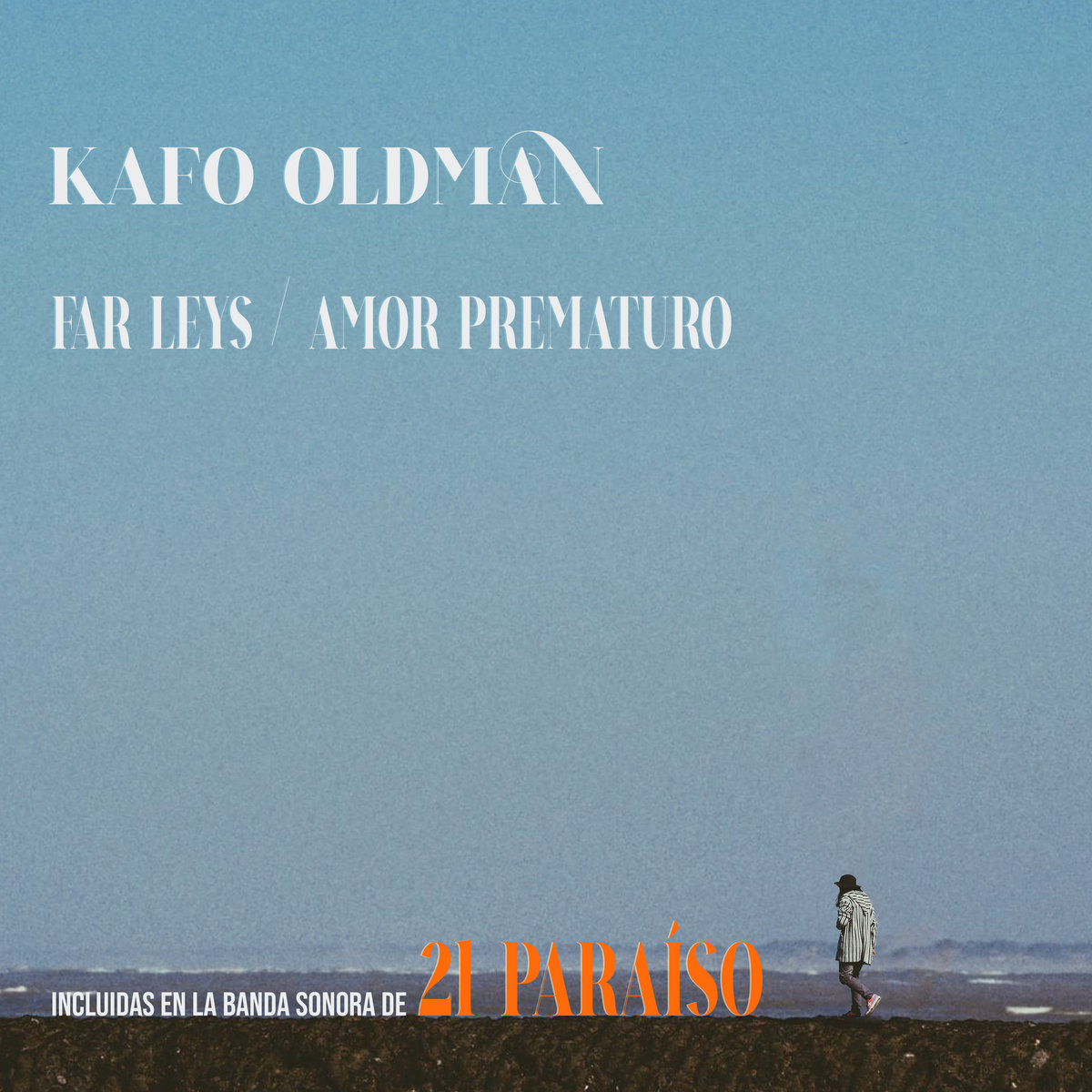 Far Leys / Amor Prematuro (21 Paraíso Soundtrack) | kafo Oldman