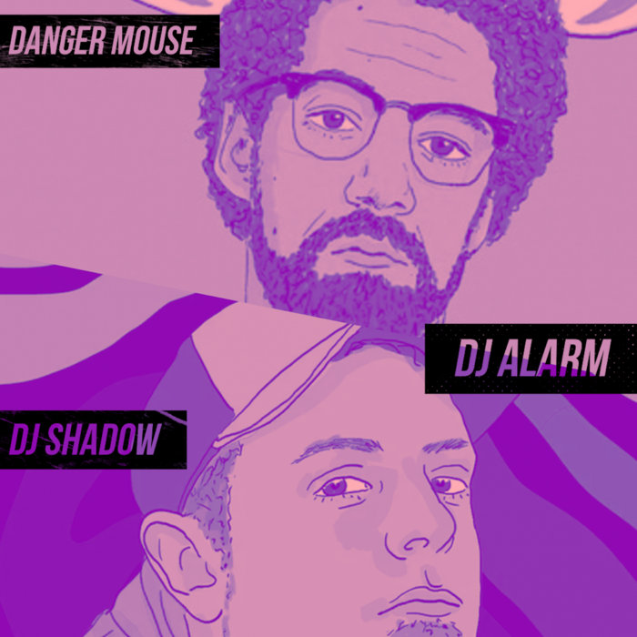 Danger Mouse & DJ Shadow | DJ Alarm