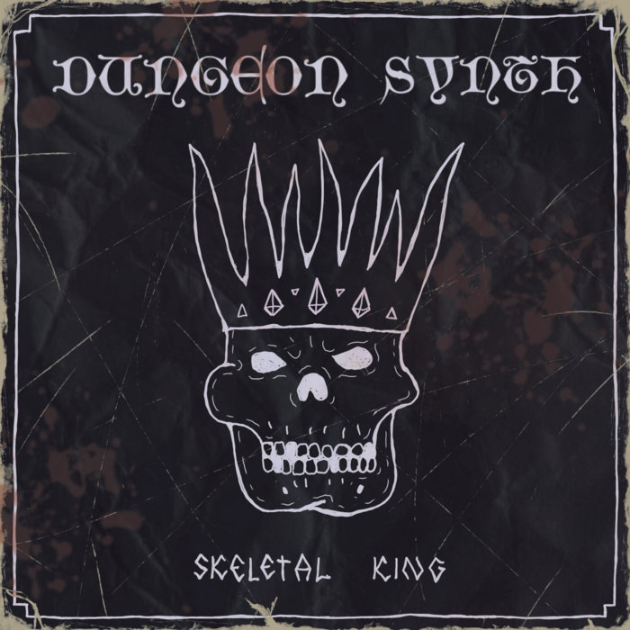 Skeletal King | DUNGEON SYNTH