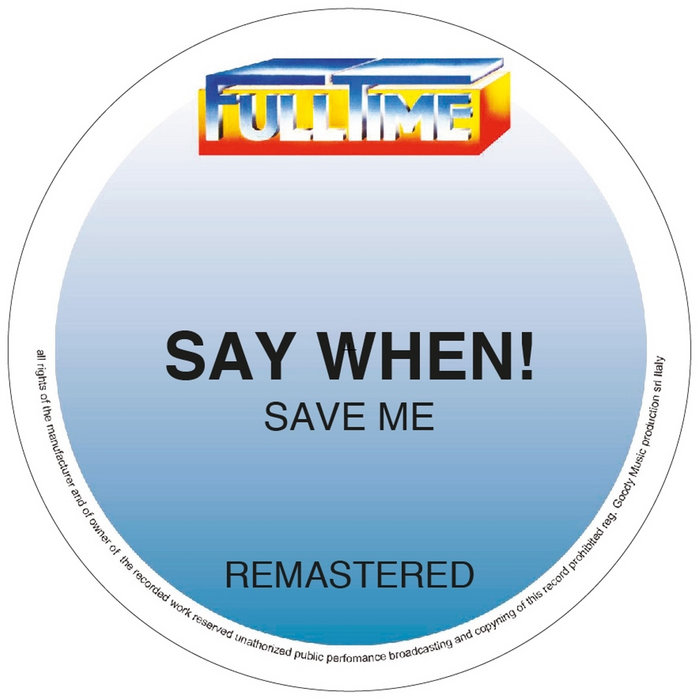 Save me (Remastered 2025) | Say When! | Goody Music Production