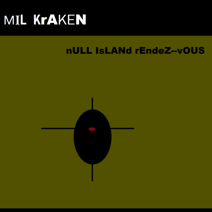 NULL ISLAND RENDEZ-VOUS | MIL KRAKEN