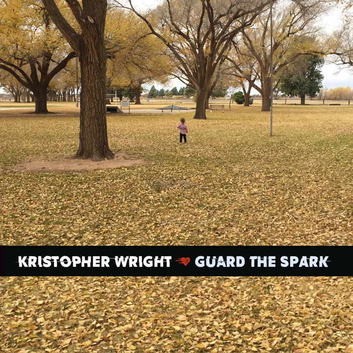 Guard the Spark | Kristopher Wright