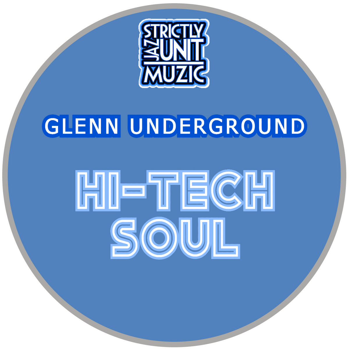 Hi-Tech Soul | Glenn Underground | Strictly Jaz Unit Muzic