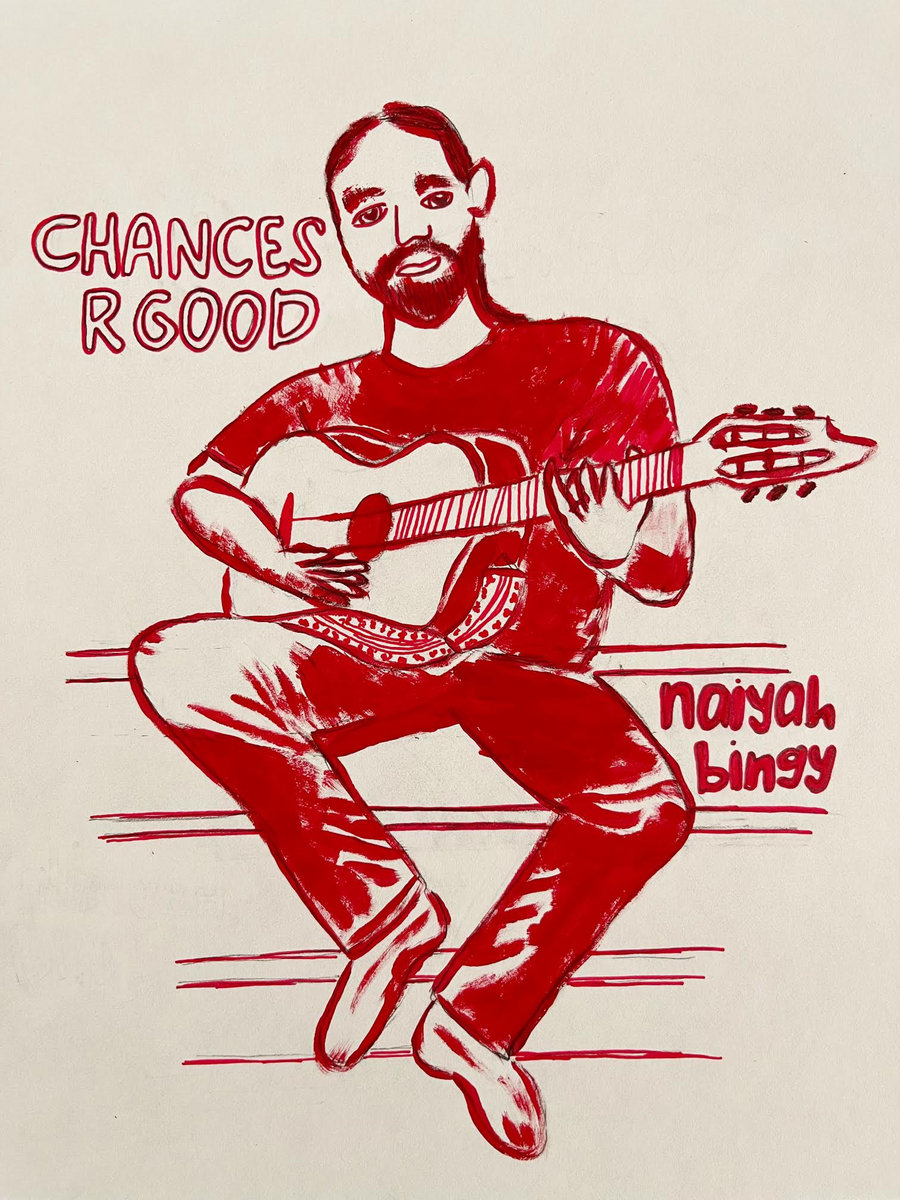 Naiyah Bingy | Chances R Good