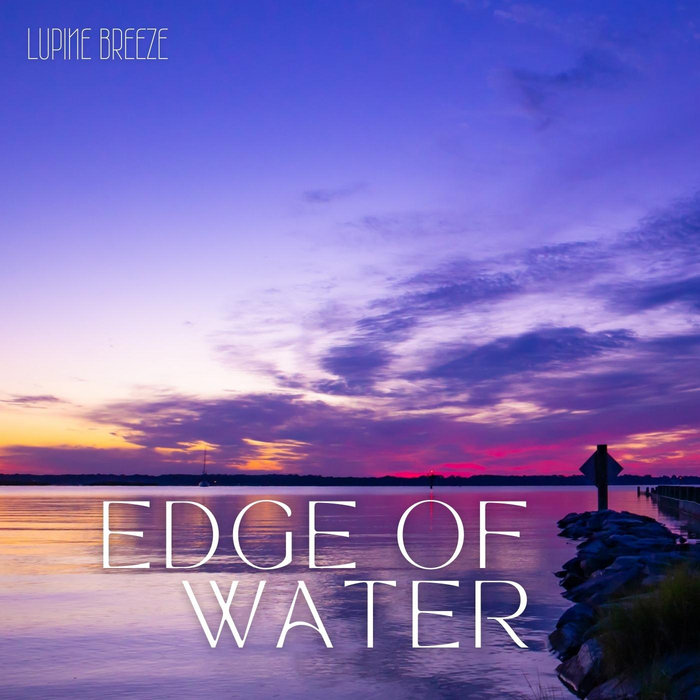 Edge of Water | Lupine Breeze