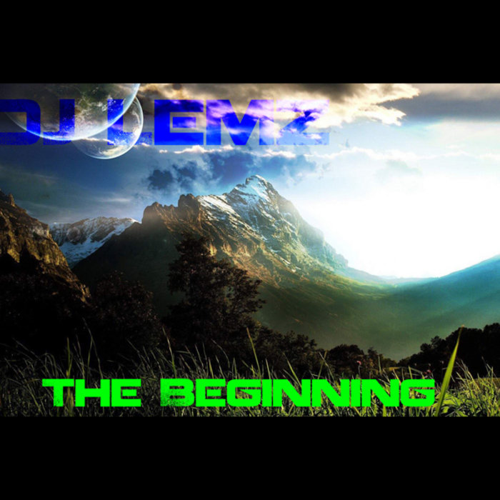 The Beginning | DJ Lemz