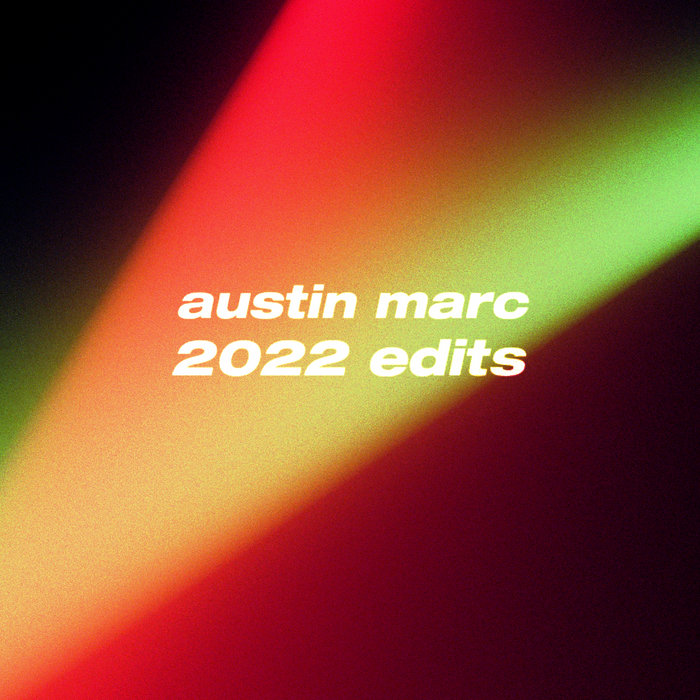 2022 edits | austin marc