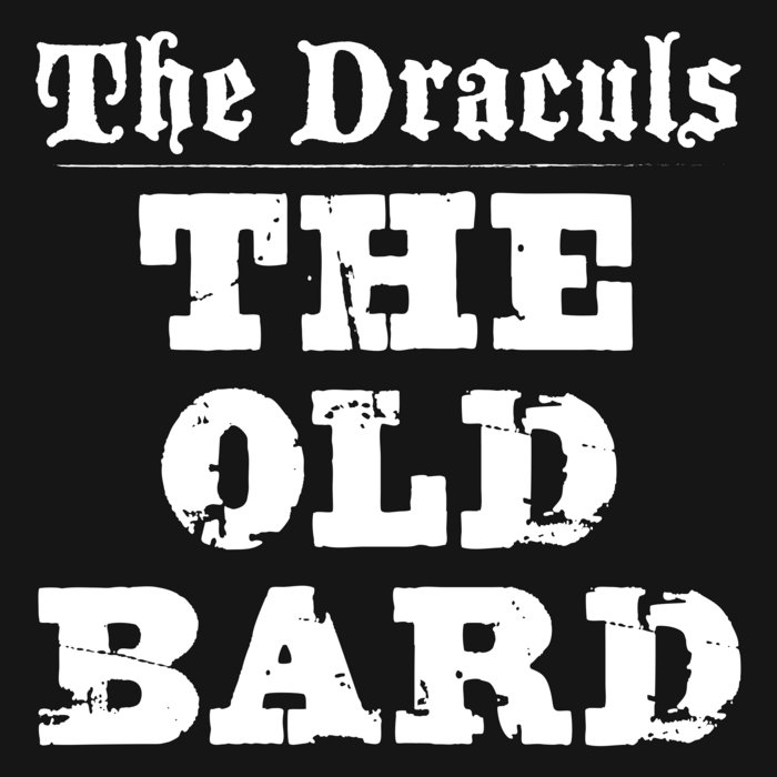 The Old Bard | The Draculs