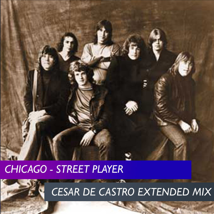 Chicago - Street Player (Cesar de Castro Extended Mix) | Dj Cesar de Castro