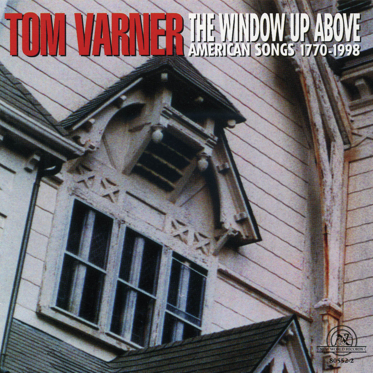 Tom Varner: The Window Up Above | Tom Varner | New World Records