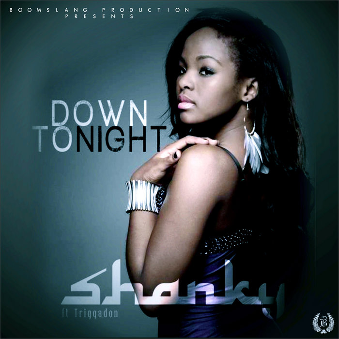 DOWN TONIGHT | Shanky Ft. Triggadon | Shanky
