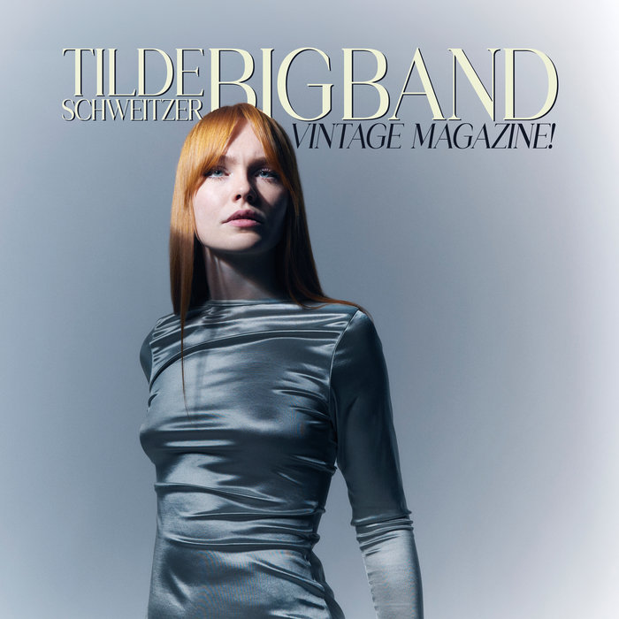 Vintage Magazine! | Tilde Schweitzer Big Band | Tilde Schweitzer