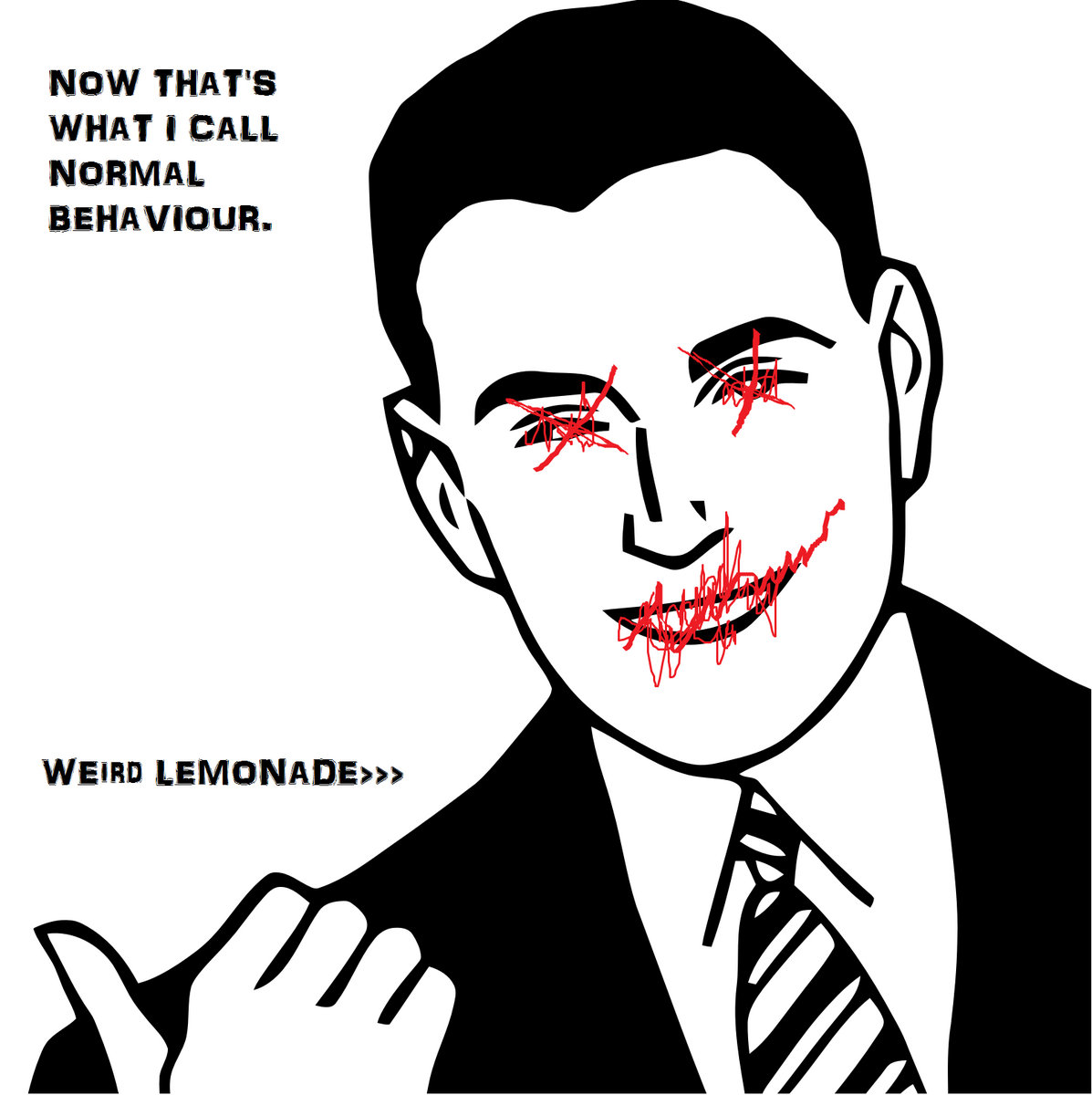 NOW THAT'S WHAT I CALL NORMAL BEHAVIOUR | weird lemonade