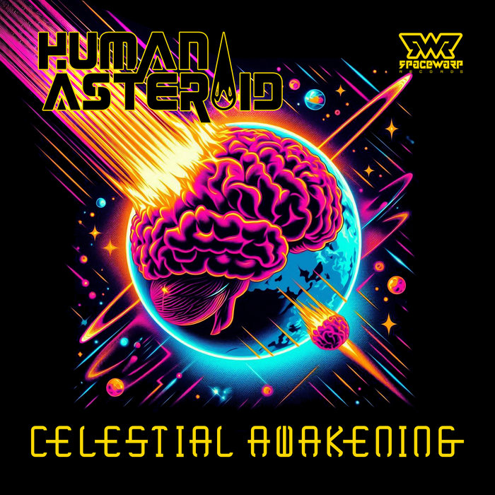 Celestial Awakening | Human Asteroid | SpaceWarp Records