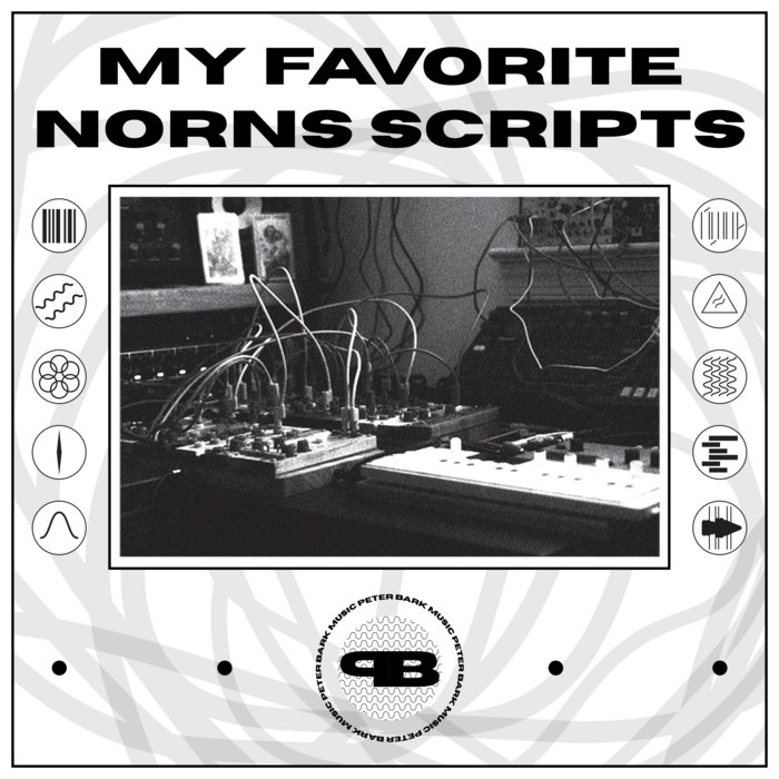 My Favorite Norns Scripts | Peter Bark