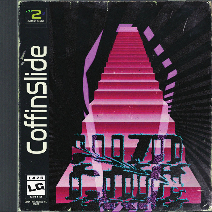 COFFIN SLIDE | L4ZR GR1D