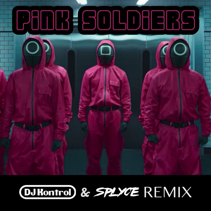 Pink Soldiers (Squid Game) (DJ Kontrol & Splyce Remix) | DJ Kontrol