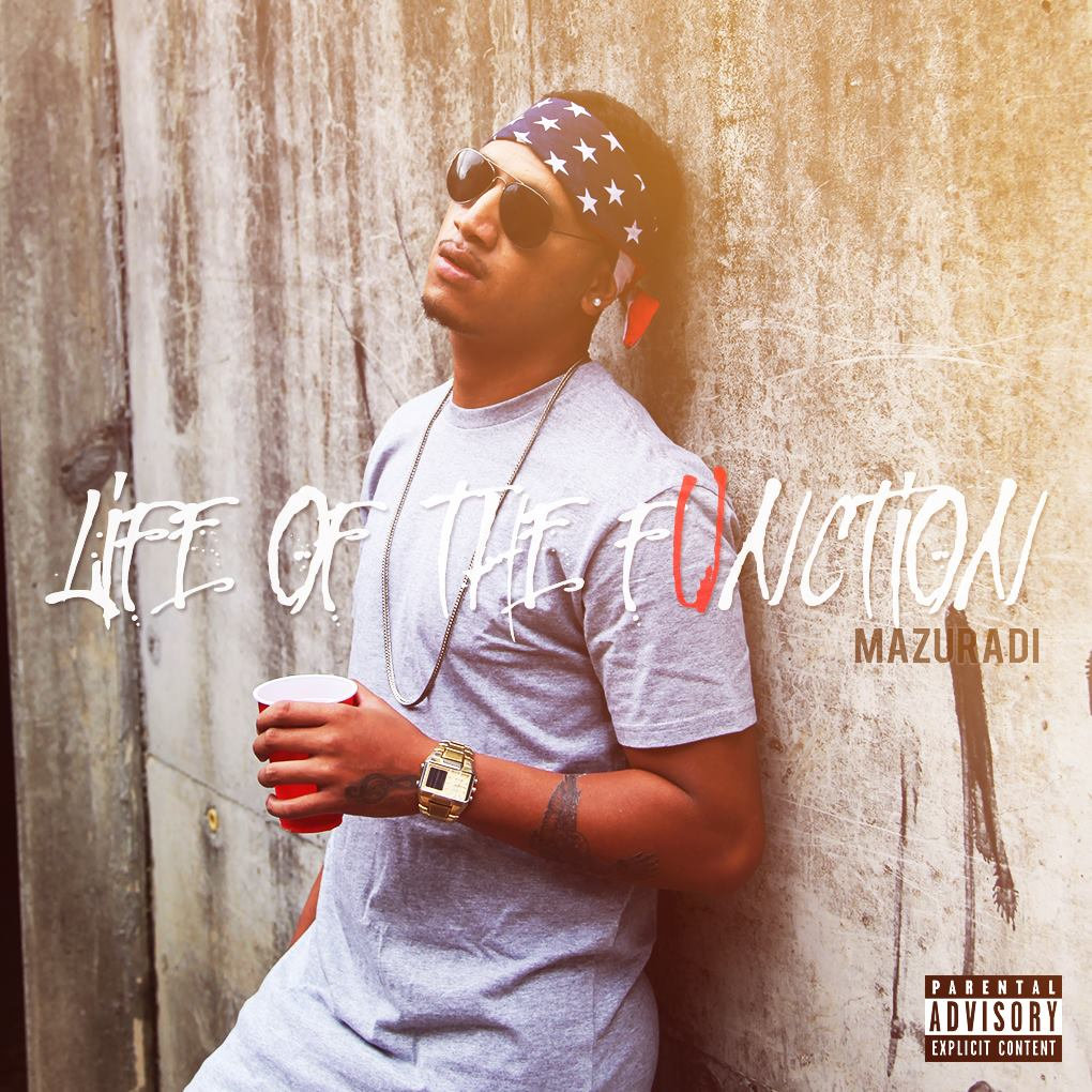 Life Of The Function | Mazuradi