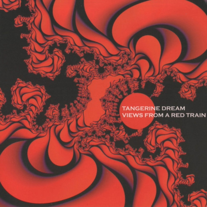 Views From A Red Train | Tangerine Dream