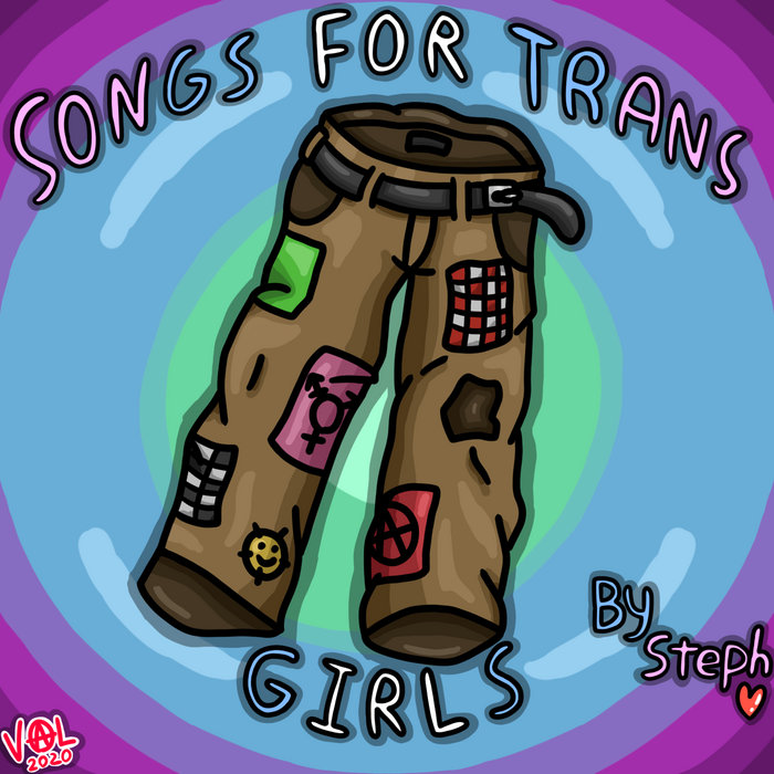 Songs for Trans Girls | Steph