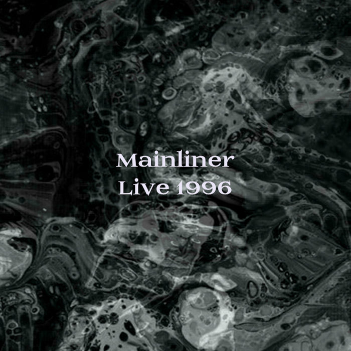 Mainliner Live 1996 | Mainliner | Kawabata Makoto