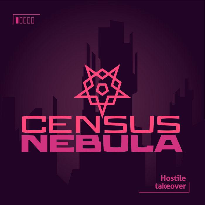 Hostile Takeover | Census Nebula