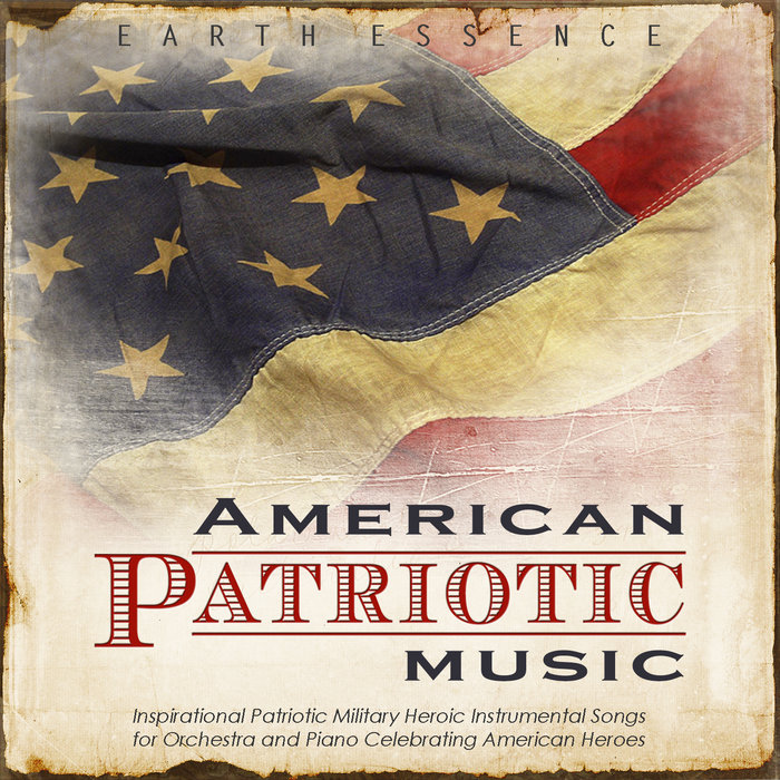 American Patriotic Music | Earth Essence
