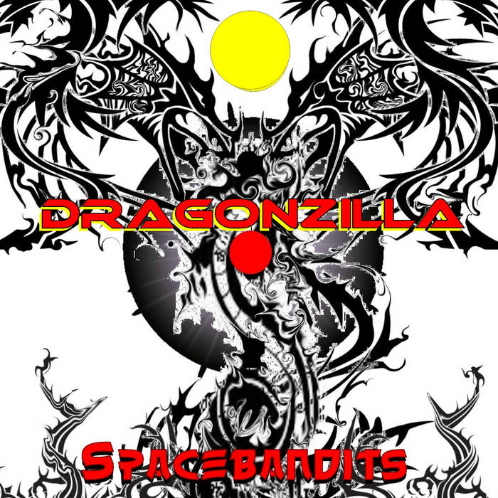 DRAGONZILLA | SPACEBANDITS