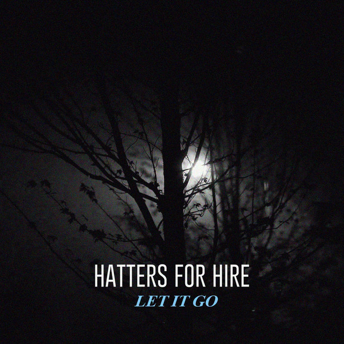 Let it Go | Hatters For Hire