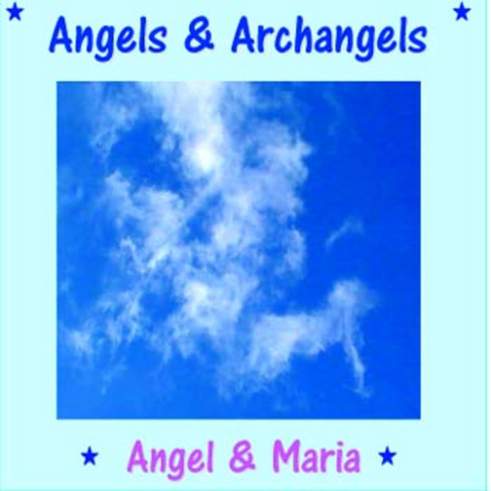 ANGELS & ARCHANGELS | ANGEL & MARIA | ANGEL&MARIA