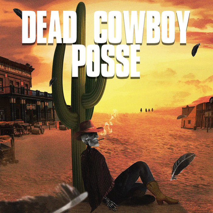 Dead Cowboy Posse | Dead Cowboy Posse