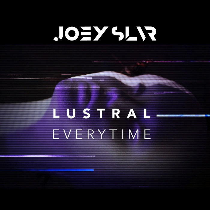 Lustral - Everytime (Joey SLVR Breaks Remix) | Joey SLVR