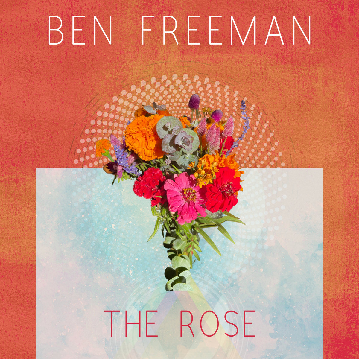 The Rose (Bette Midler cover) | Ben Freeman
