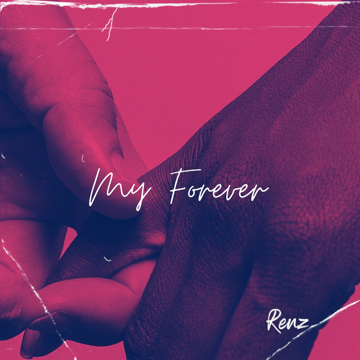 My Forever | RENZ