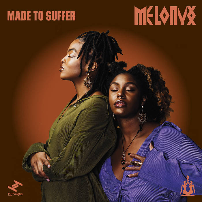 Made to Suffer | MELONYX