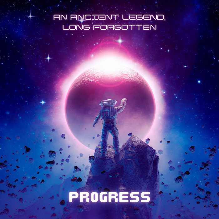 Progress | An Ancient Legend, Long Forgotten