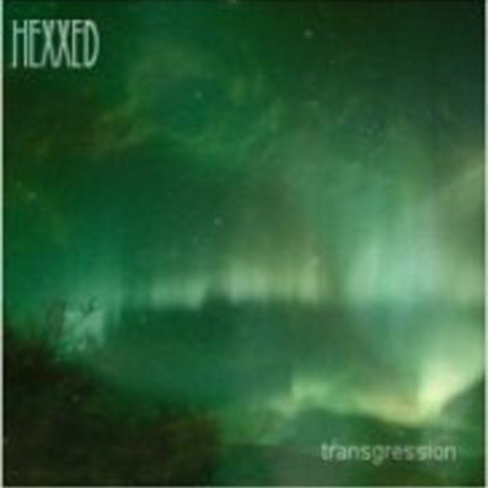 HEXXED - TRANSGRESSION (Demo 2003) | HEXXED | IRISH METAL ARCHIVE