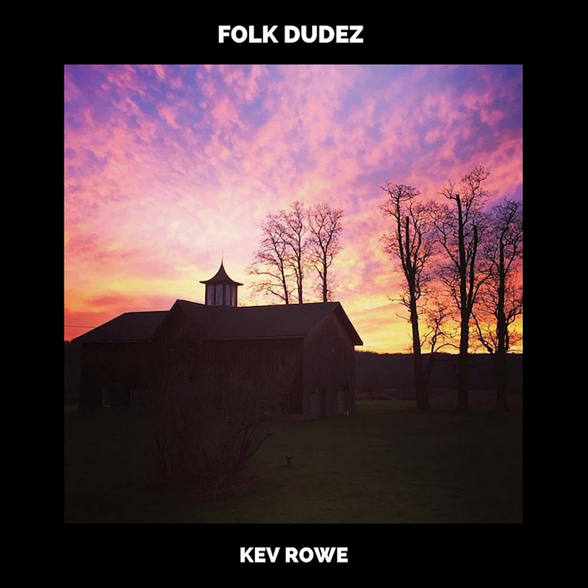 "Folk Dudez" - Album | Kev Rowe