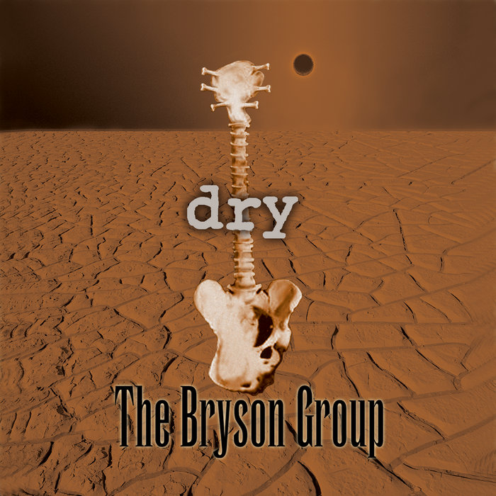 Dry | The Bryson Group