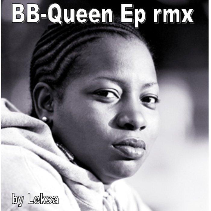 BB-Queen-Rmx | Leksa | LEKSA