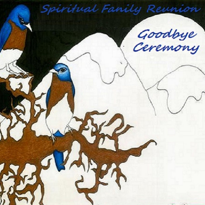 Goodbye Ceremony | Spiritual Family Reunion