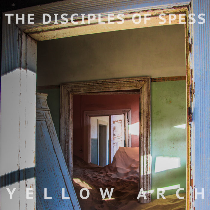 Yellow Arch | The Disciples Of Spess