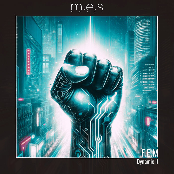 Dynamix II | F.E.M | M.E.S Music