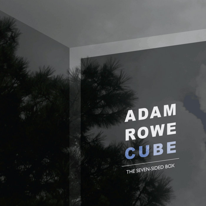 cube: the seven-sided box | adam rowe