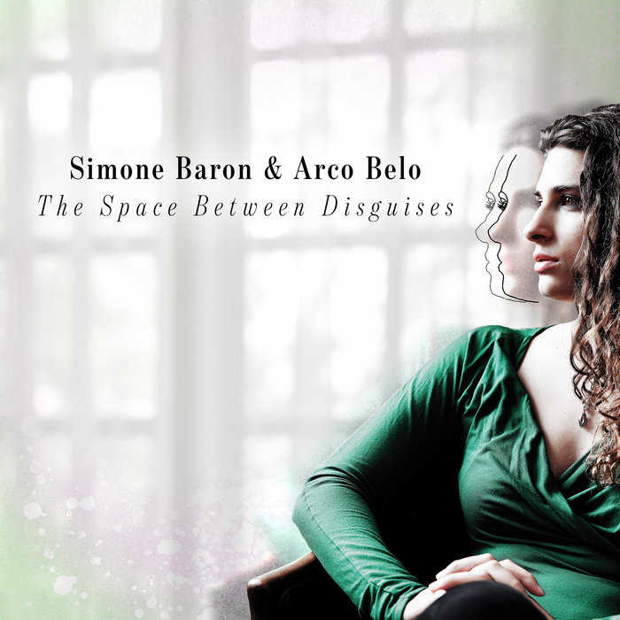 The Space Between Disguises | Simone Baron & Arco Belo | Simone Baron