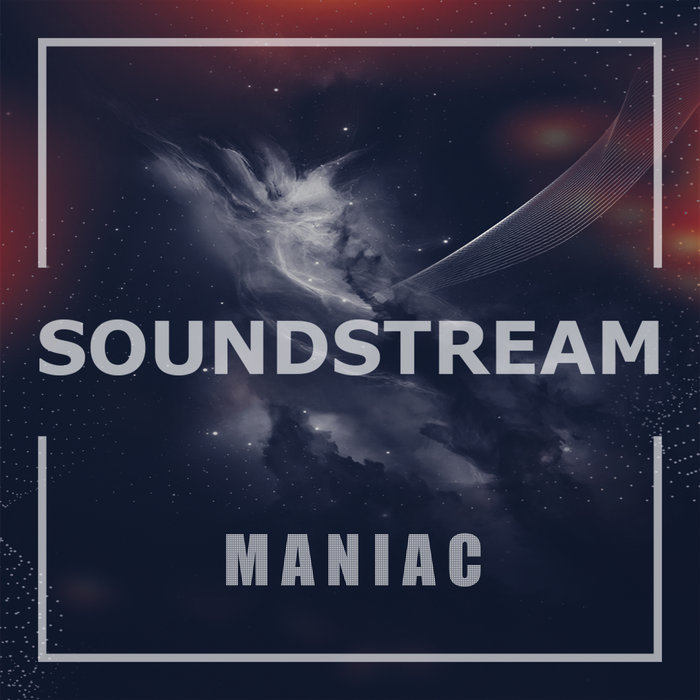 Maniac [single] | Soundstream