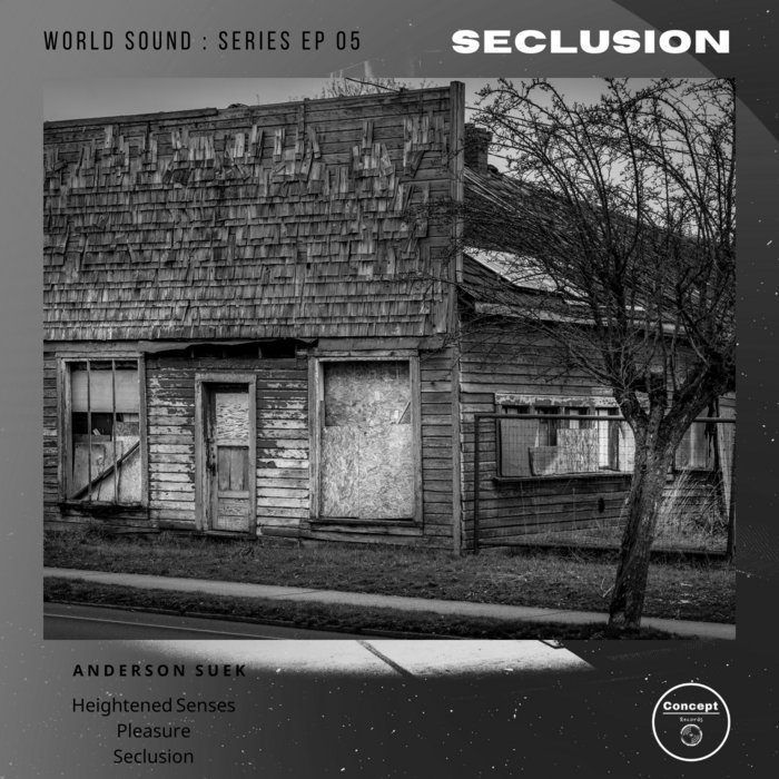 WORLD SOUND : SERIES EP 05 - Anderson Suek - SECLUSION {Free download ...