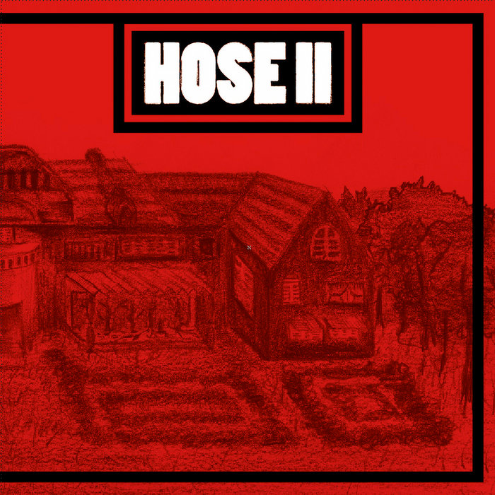 HOSE II | HOSE