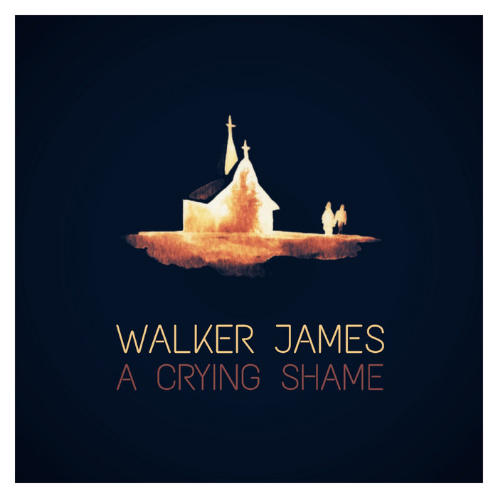 A Crying Shame | Walker James